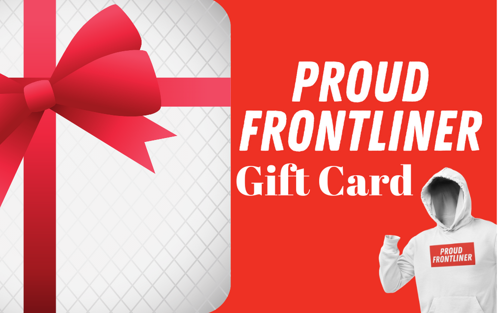 Proud Frontliner Gift Card – PROUD FRONTLINER